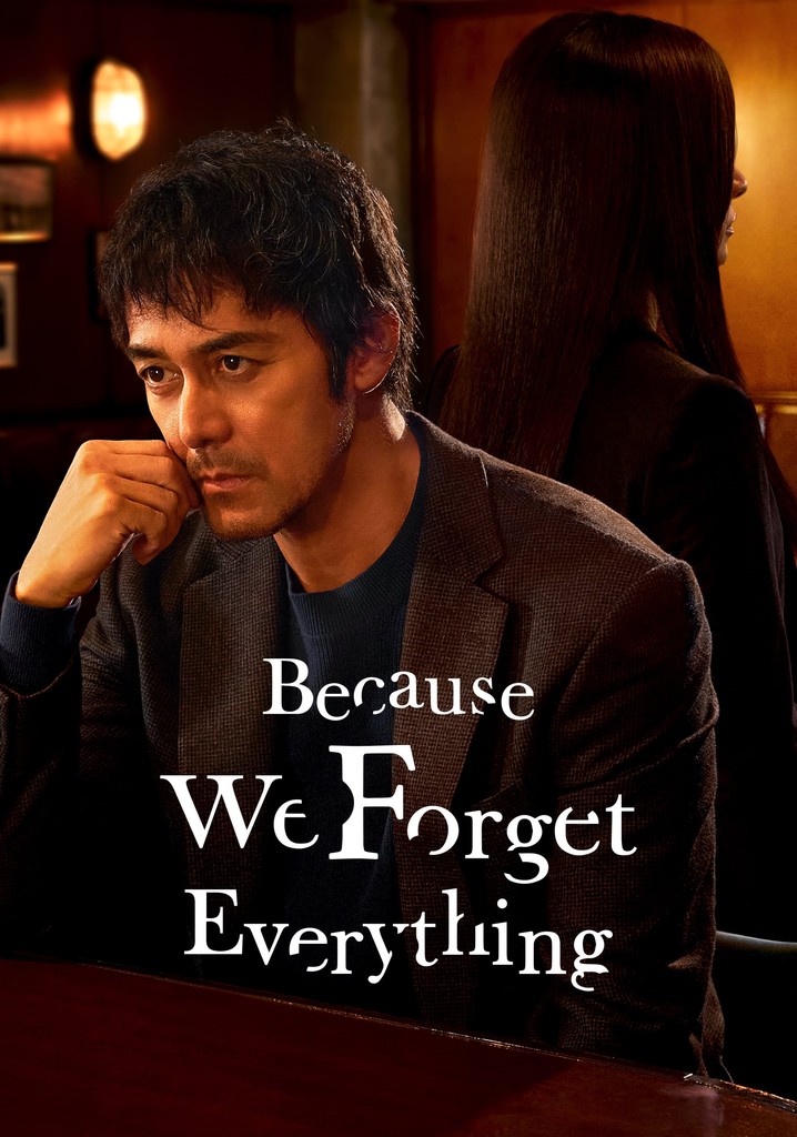 Because We Forget Everything Season 1 - episodes streaming online